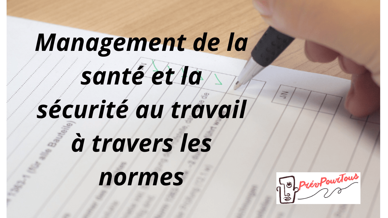La puissance des Normes dans le Management de la santé et la sécurité au travail